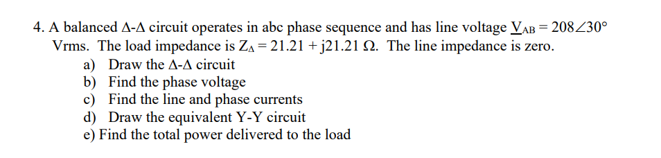 Solved A balanced Δ-Δ ﻿circuit operates in abc ﻿phase | Chegg.com