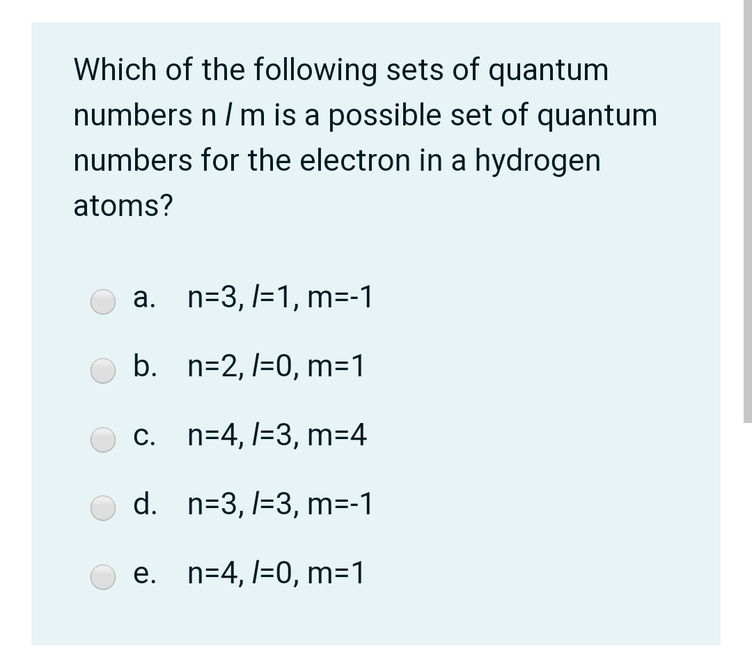 Solved Which of the following sets of quantum numbers nlm is | Chegg.com