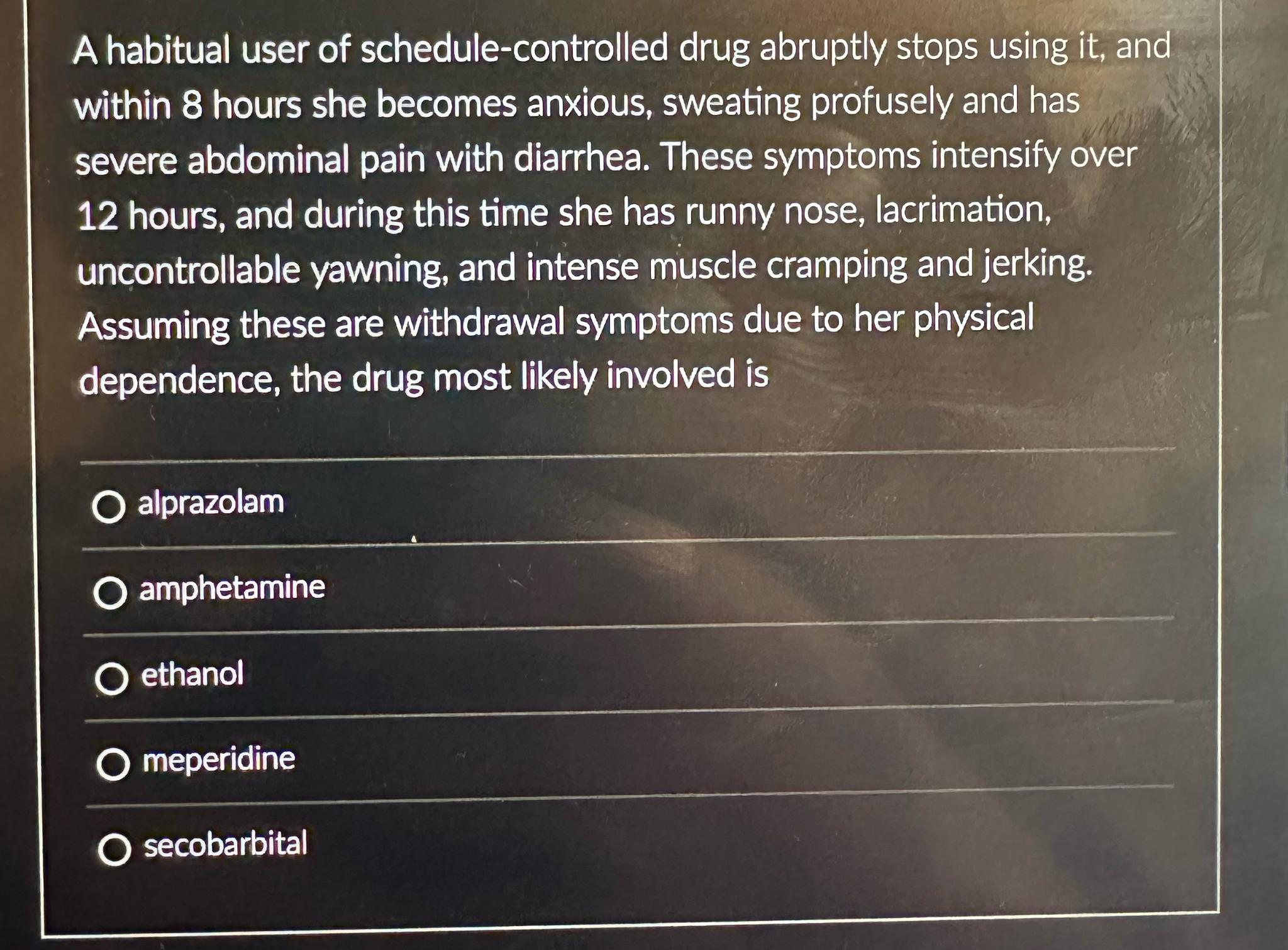 Solved A habitual user of schedule-controlled drug abruptly | Chegg.com