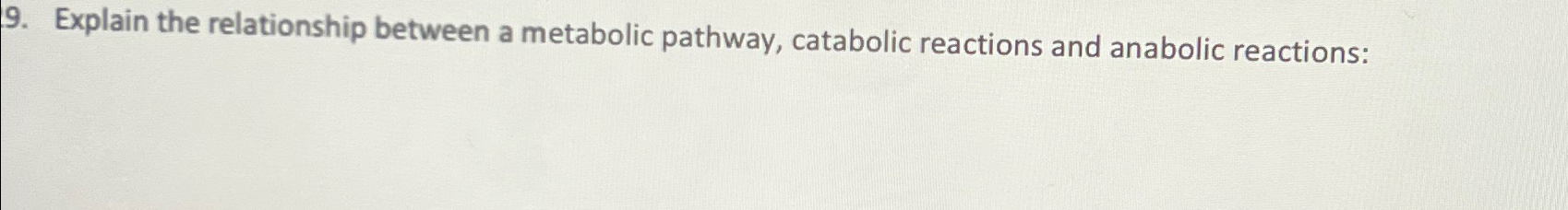 Solved Explain the relationship between a metabolic pathway, | Chegg.com