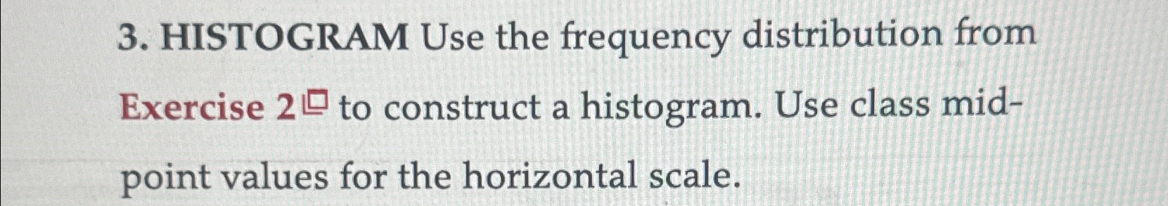 Solved HISTOGRAM Use the frequency distribution from | Chegg.com