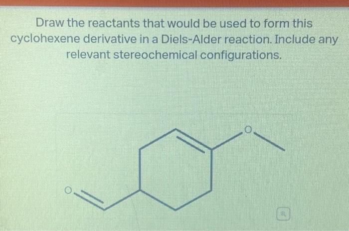 Solved Draw the reactants that would be used to form this | Chegg.com