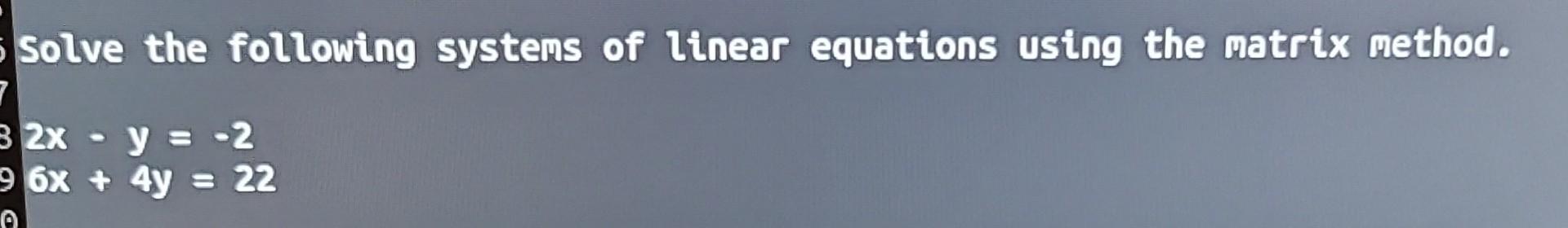 Solved Solve the following systems of linear equations using | Chegg.com