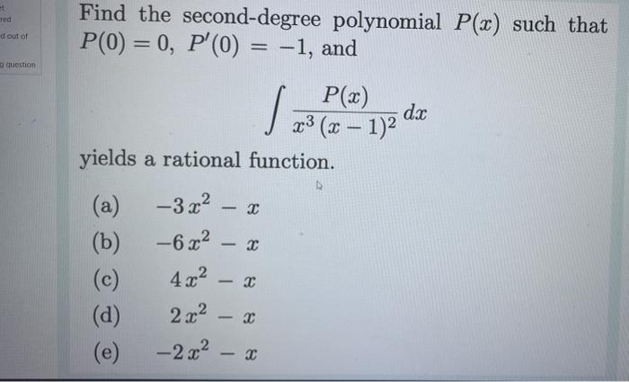 Solved Find the second-degree polynomial P(x) such that | Chegg.com