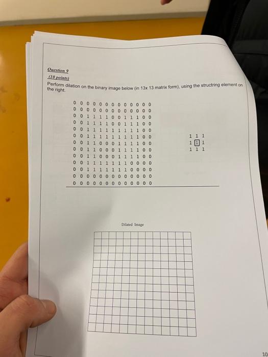 Solved Quevion 9 (19 revints) Perform dilation on the binary | Chegg.com