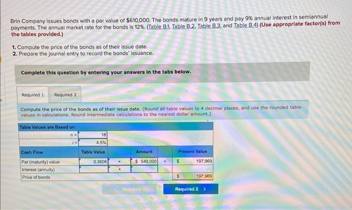Solved Brin Company issues bonds with a par value of | Chegg.com