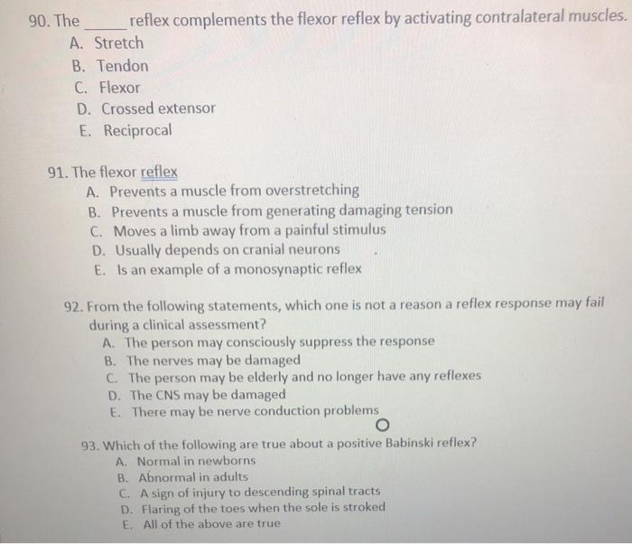 Solved 90. The reflex complements the flexor reflex by | Chegg.com