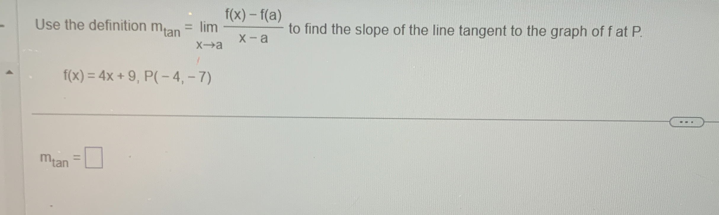 Solved Use the definition mtan=limx→af(x)-f(a)x-a ﻿to find | Chegg.com