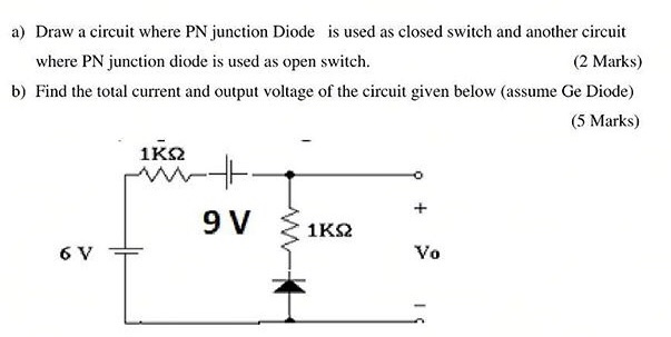 Solved a) Draw a circuit where PN junction Diode is used as | Chegg.com