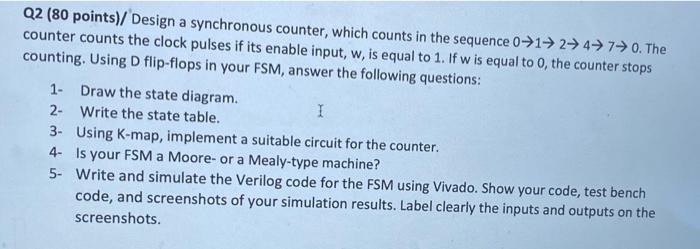 Solved Q2 (80 points)/ Design a synchronous counter, which | Chegg.com