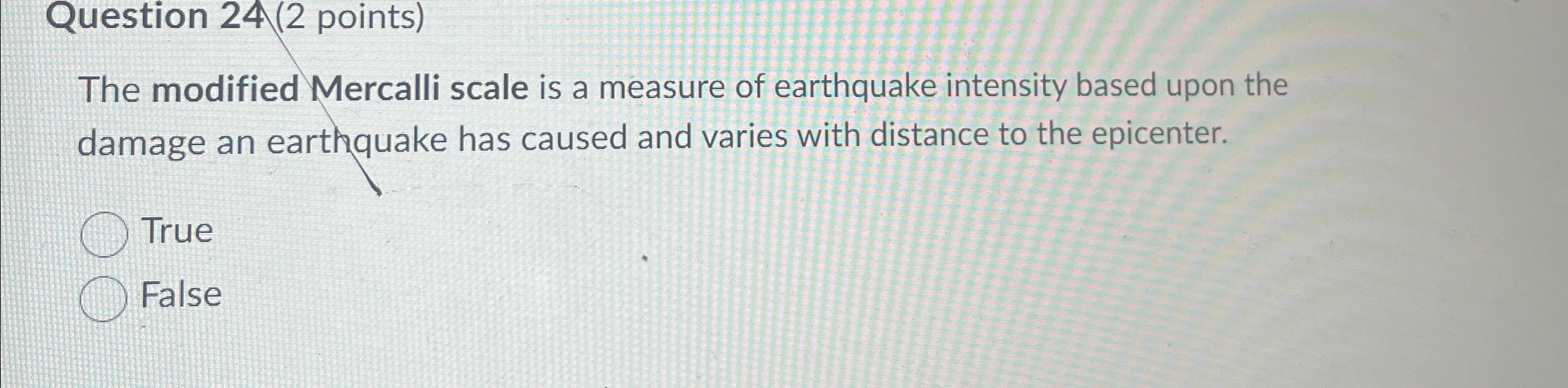 Solved Question 24(2 ﻿points)The modified Mercalli scale is | Chegg.com