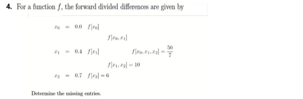 Solved 4. For a function f, the forward divided differences | Chegg.com