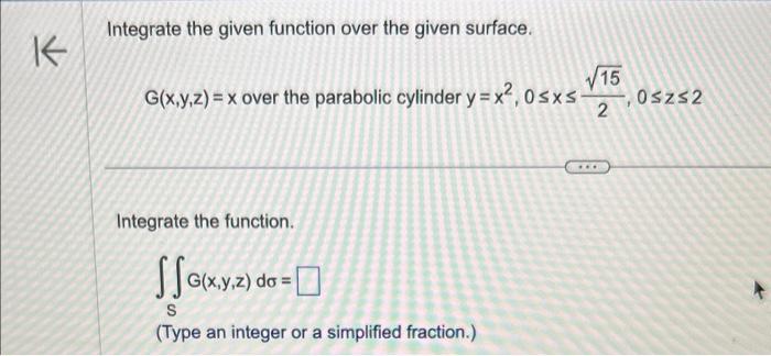 Solved Integrate The Given Function Over The Given Surface 