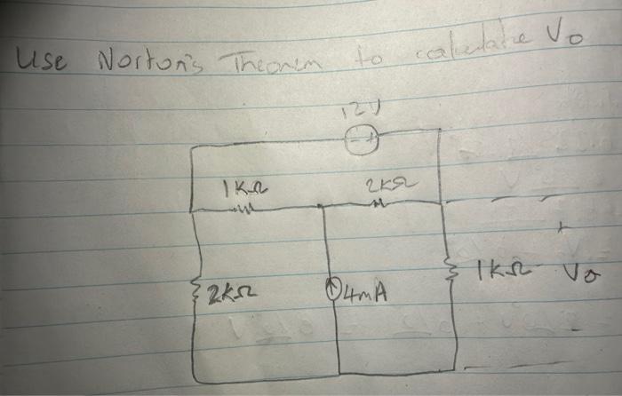 Solved Calculate V0 using Norton's Theorem please show all | Chegg.com
