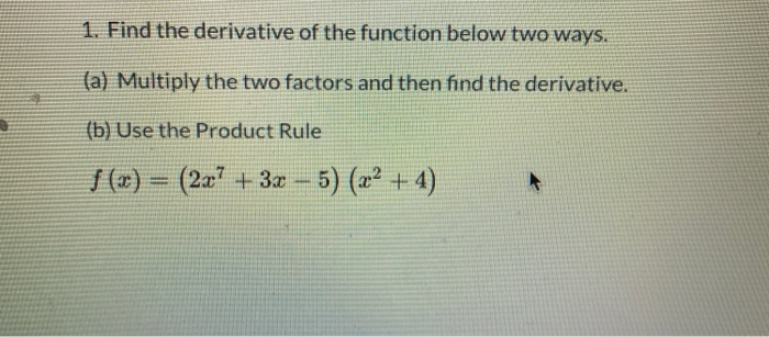Solved 1. Find the derivative of the function below two | Chegg.com