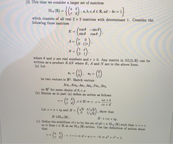 Solved SL (2) This time we consider a larger set of matrices | Chegg.com