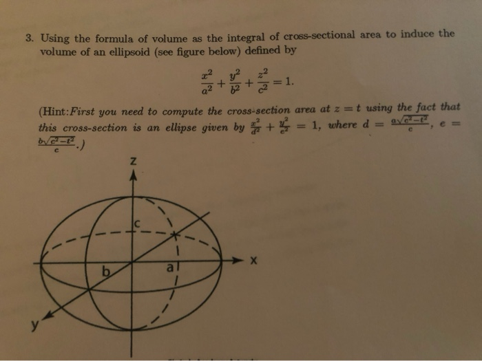 Solved 3. Using the formula of volume as the integral of | Chegg.com