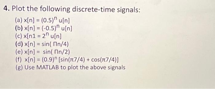 Solved 4. Plot the following discrete-time signals: (a) | Chegg.com