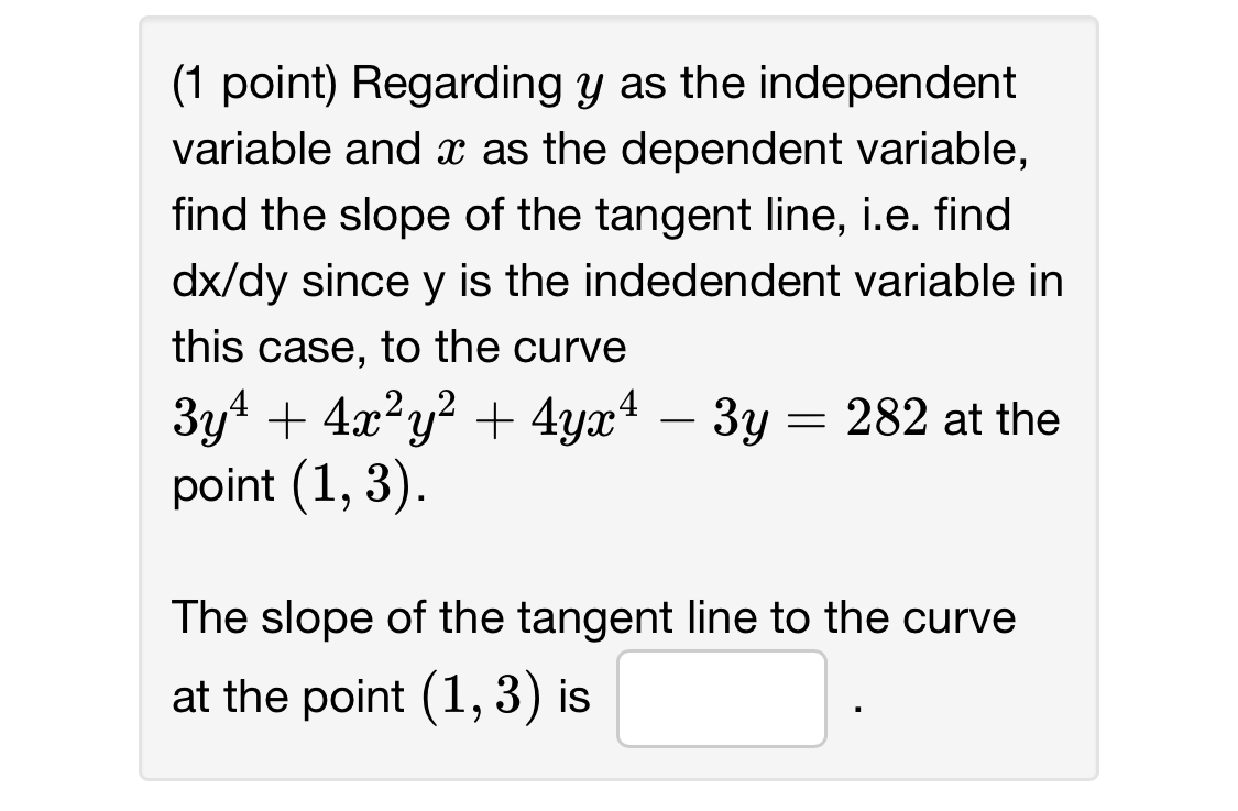 Solved (1 ﻿point) ﻿Find the slope of the tangent line(1 | Chegg.com