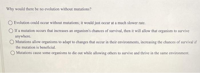 Solved Why would there be no evolution without mutations? | Chegg.com