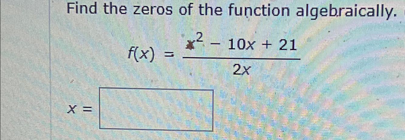 Solved Find the zeros of the function | Chegg.com