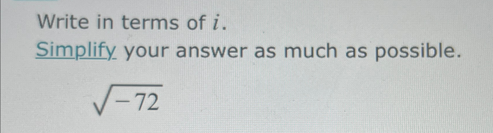Solved Write in terms of i. ﻿Simplify your answer as much as | Chegg.com