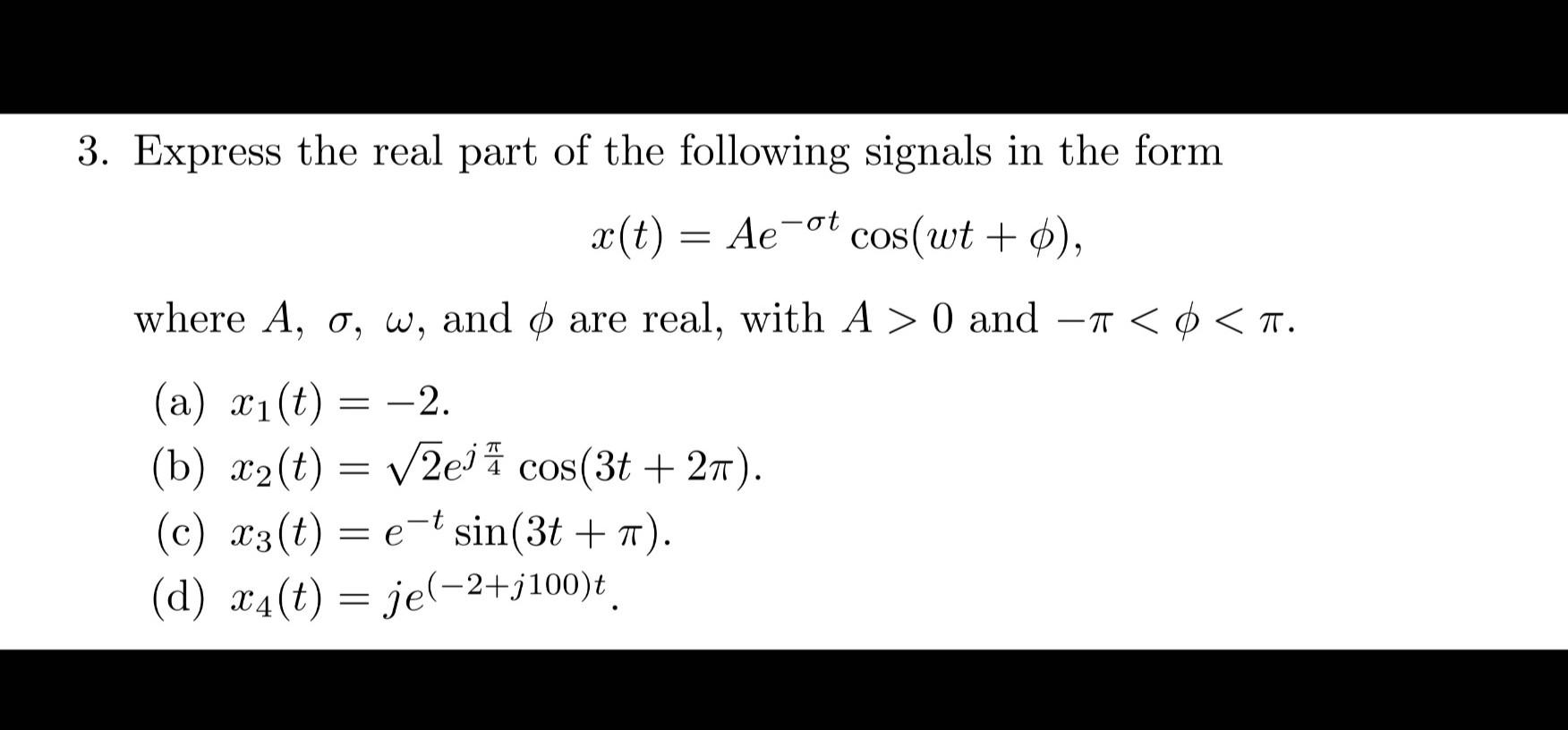 Solved 3. Express the real part of the following signals in | Chegg.com