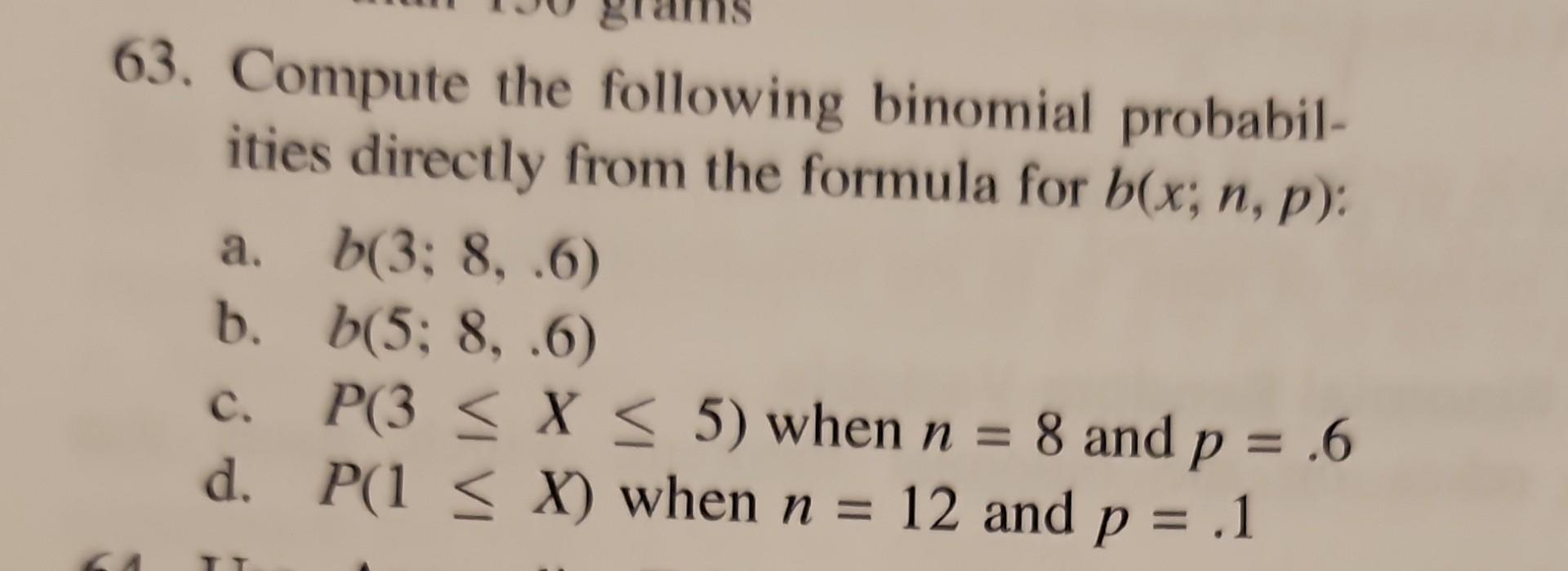 Solved 63. Compute the following binomial probabilities | Chegg.com