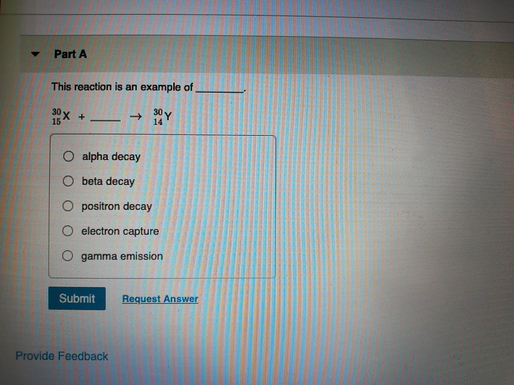 Solved Part A This reaction is an example of 30 x + -> Y 15 | Chegg.com
