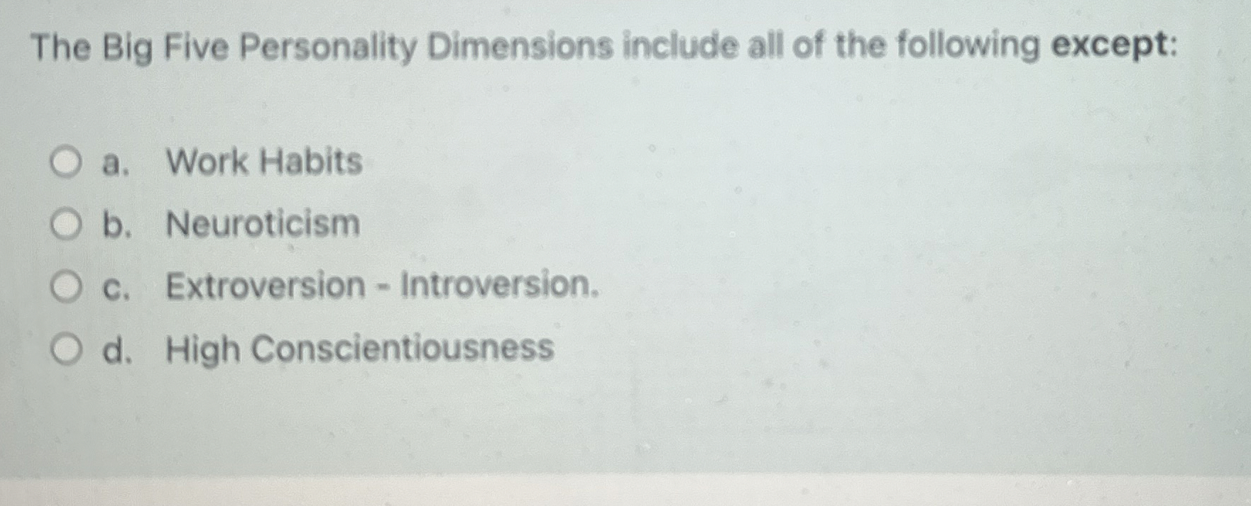 Solved The Big Five Personality Dimensions include all of | Chegg.com