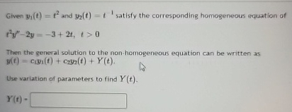 Solved Given y1(t)=t2 ﻿and y2(t)=t-1 ﻿satisfy the | Chegg.com