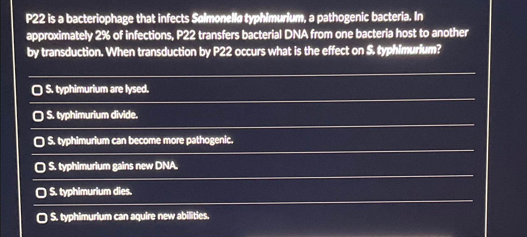 Solved P22 ﻿is a bacteriophage that infects | Chegg.com