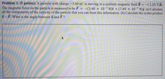 Solved Problem 1. (5 points): A particle with charge −5.60nC | Chegg.com
