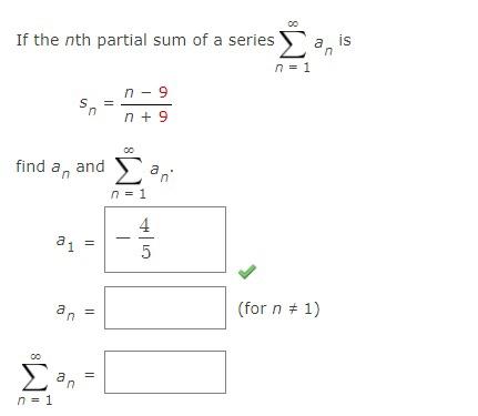Solved If the nth partial sum of a series ∑n=1∞an is | Chegg.com