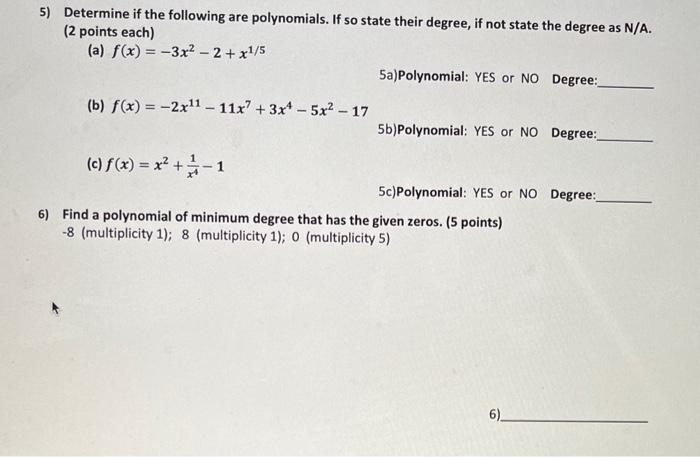 Solved 5) Determine if the following are polynomials. If so | Chegg.com
