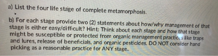 Solved a) List the four life stage of complete | Chegg.com
