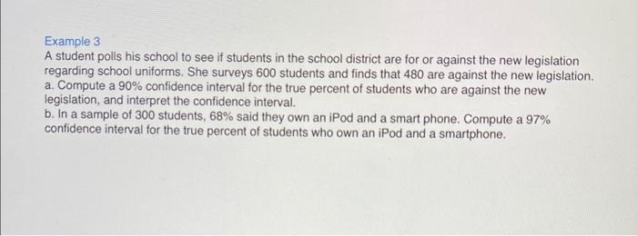 Solved Example 3 A student polls his school to see if | Chegg.com