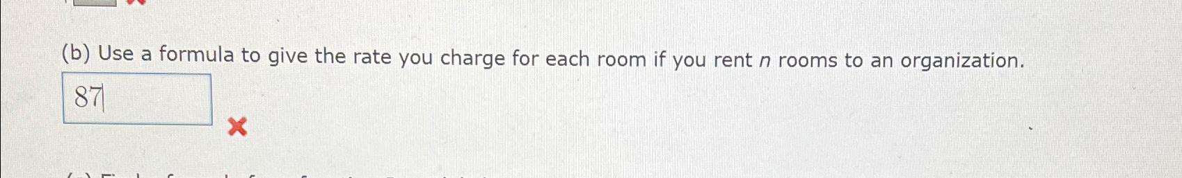 Solved (b) ﻿Use a formula to give the rate you charge for | Chegg.com
