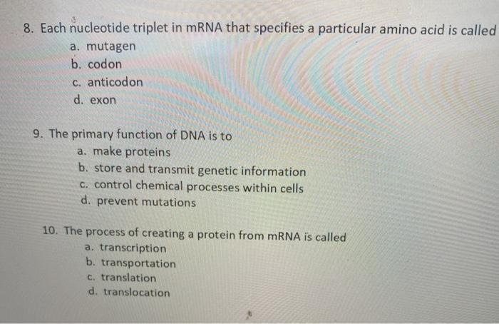 Solved 8. Each nucleotide triplet in mRNA that specifies a | Chegg.com