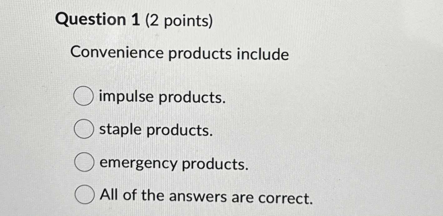 Solved Question 1 (2 ﻿points)Convenience products | Chegg.com