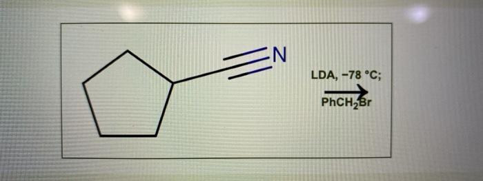 Solved N LDA, -78 °C; PhCH2Br | Chegg.com