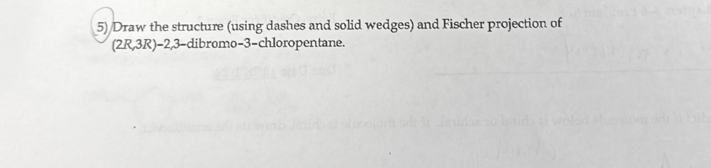 Solved Draw the structure (using dashes and solid wedges) | Chegg.com