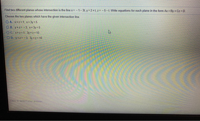 Solved Find two different planes whose intersection is the | Chegg.com