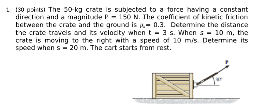 Solved ( 30 ﻿points) ﻿The 50-kg ﻿crate is subjected to a | Chegg.com