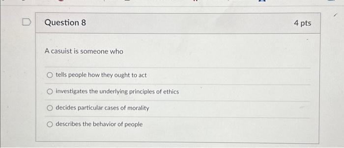 A casuist is someone who tells people how they ought | Chegg.com