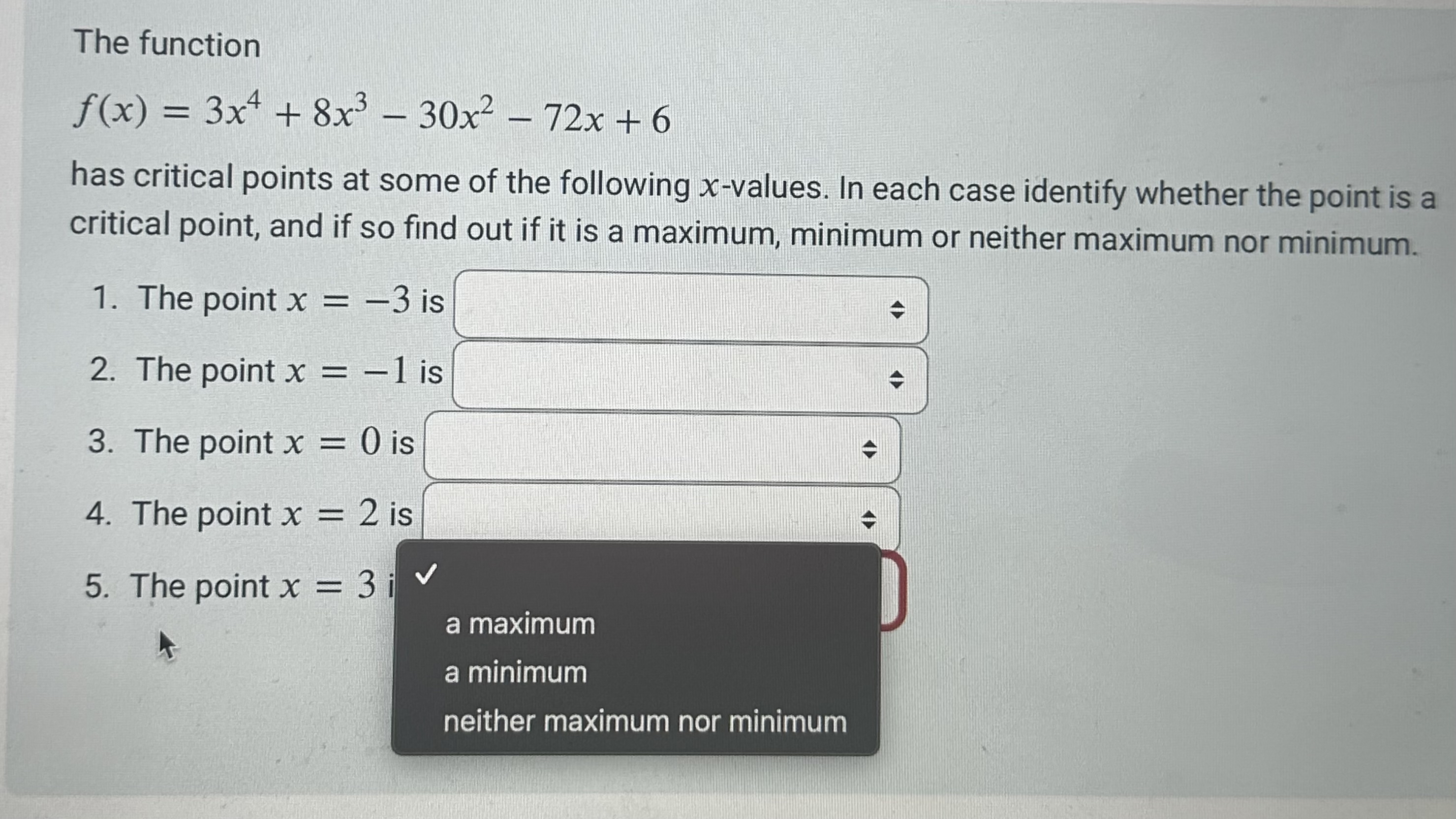 Solved The functionf(x)=3x4+8x3-30x2-72x+6has critical | Chegg.com