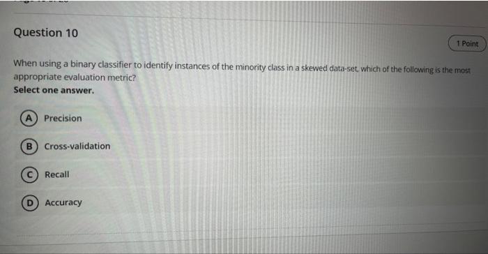 Solved When using a binary classifier to identify instances | Chegg.com