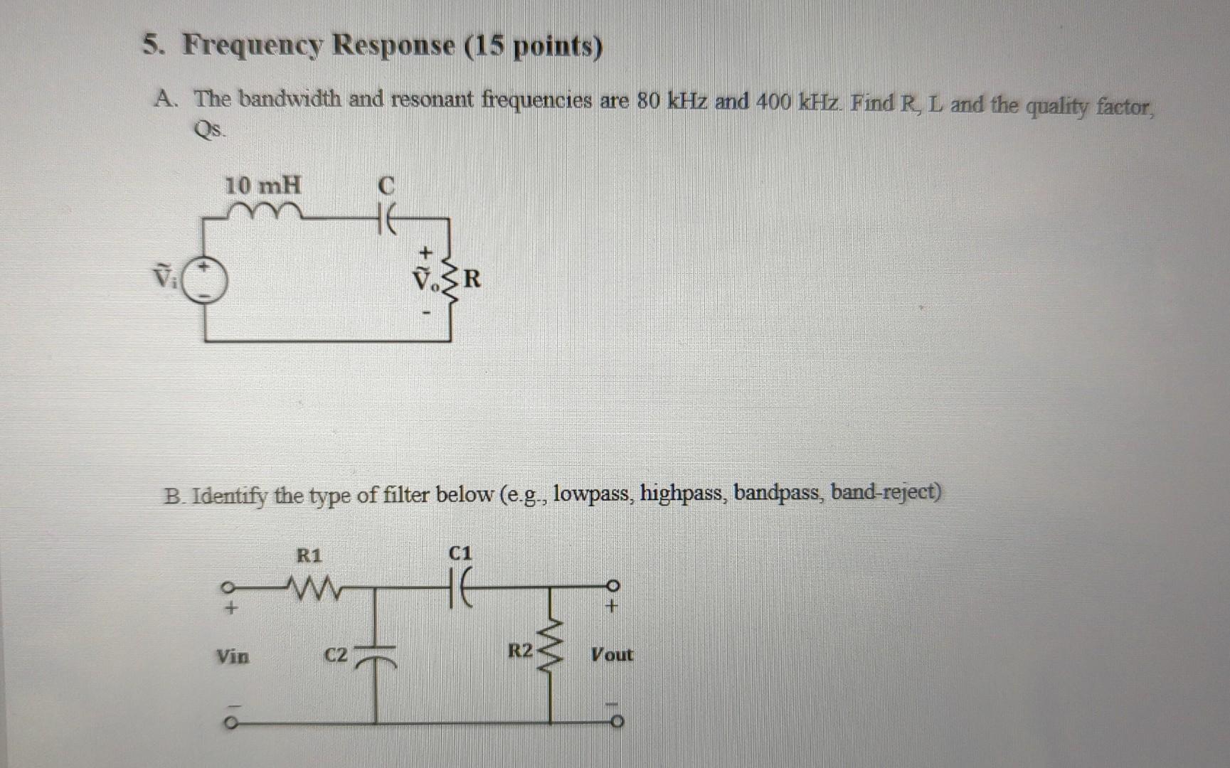 Solved 5. Frequency Response (15 points) A. The bandwidth | Chegg.com