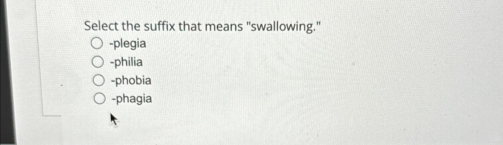 Solved Select the suffix that means | Chegg.com