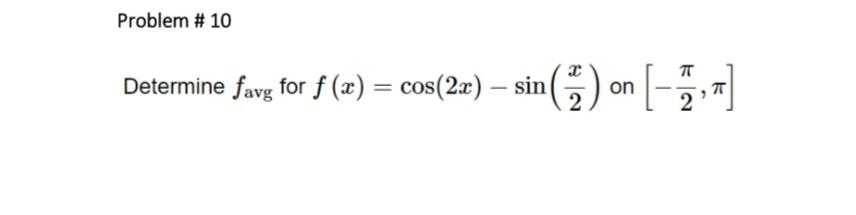 Solved Problem # 10 Determine favg for f (x) = cos(2x) | Chegg.com